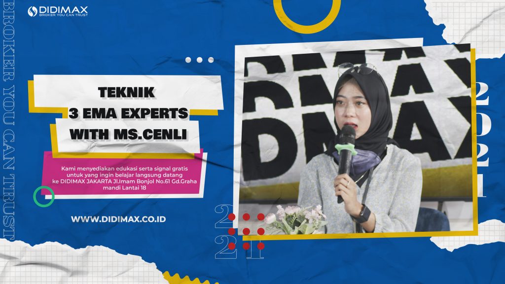 TEKNIK 3 EMA EXPERTS WITH MS.CENLI YANI - DIDIMAX